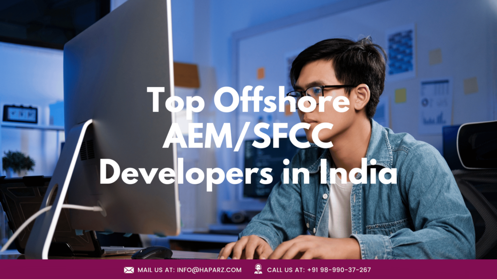 Top Offshore AEM/SFCC Developers in India